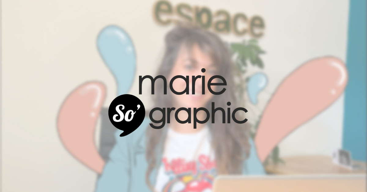 REALISATIONS GRAPHISME | Marie So Graphic